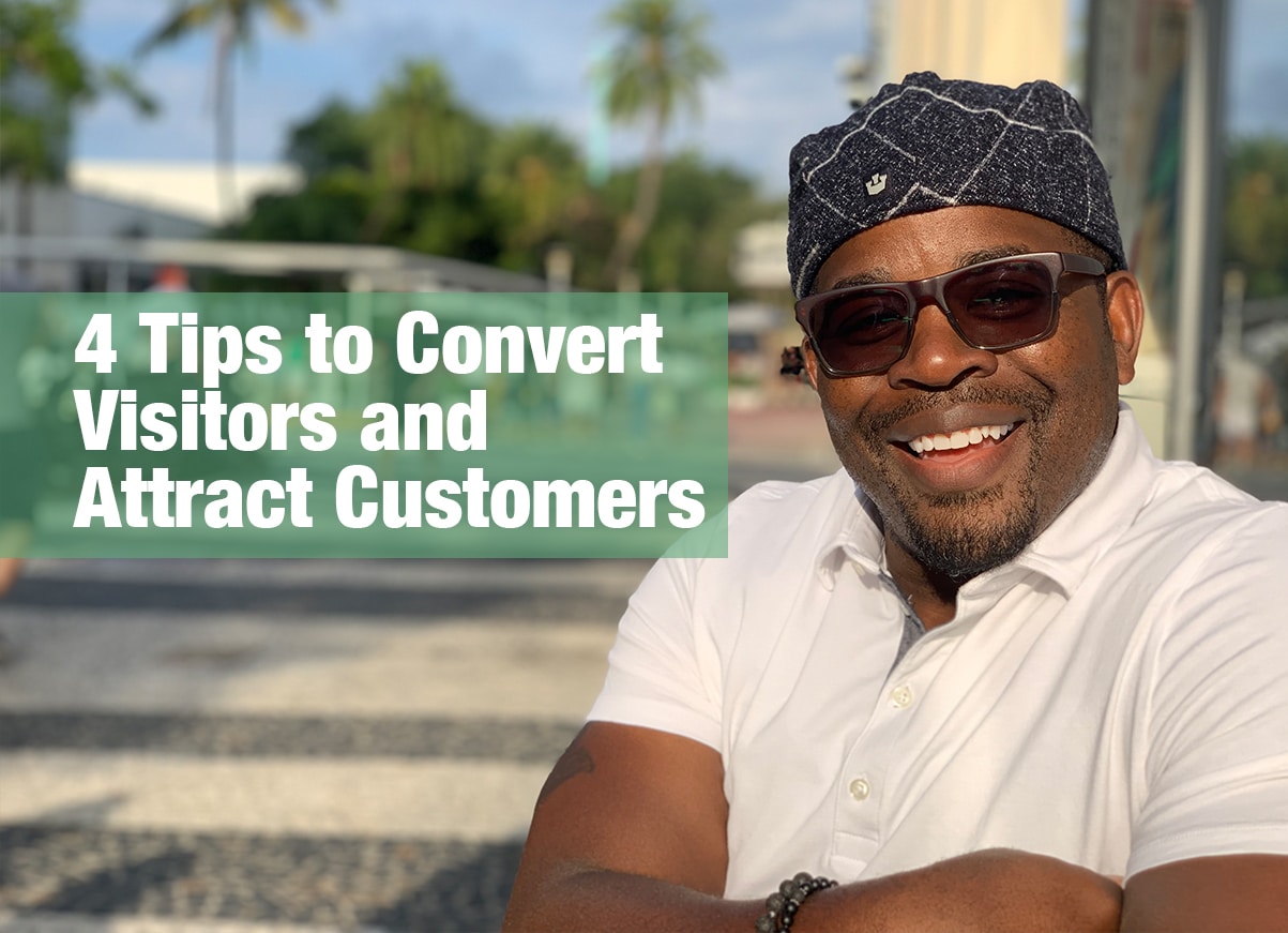 4 Tips to Convert Visitors and Attract Customers - Shawn Brooks ...